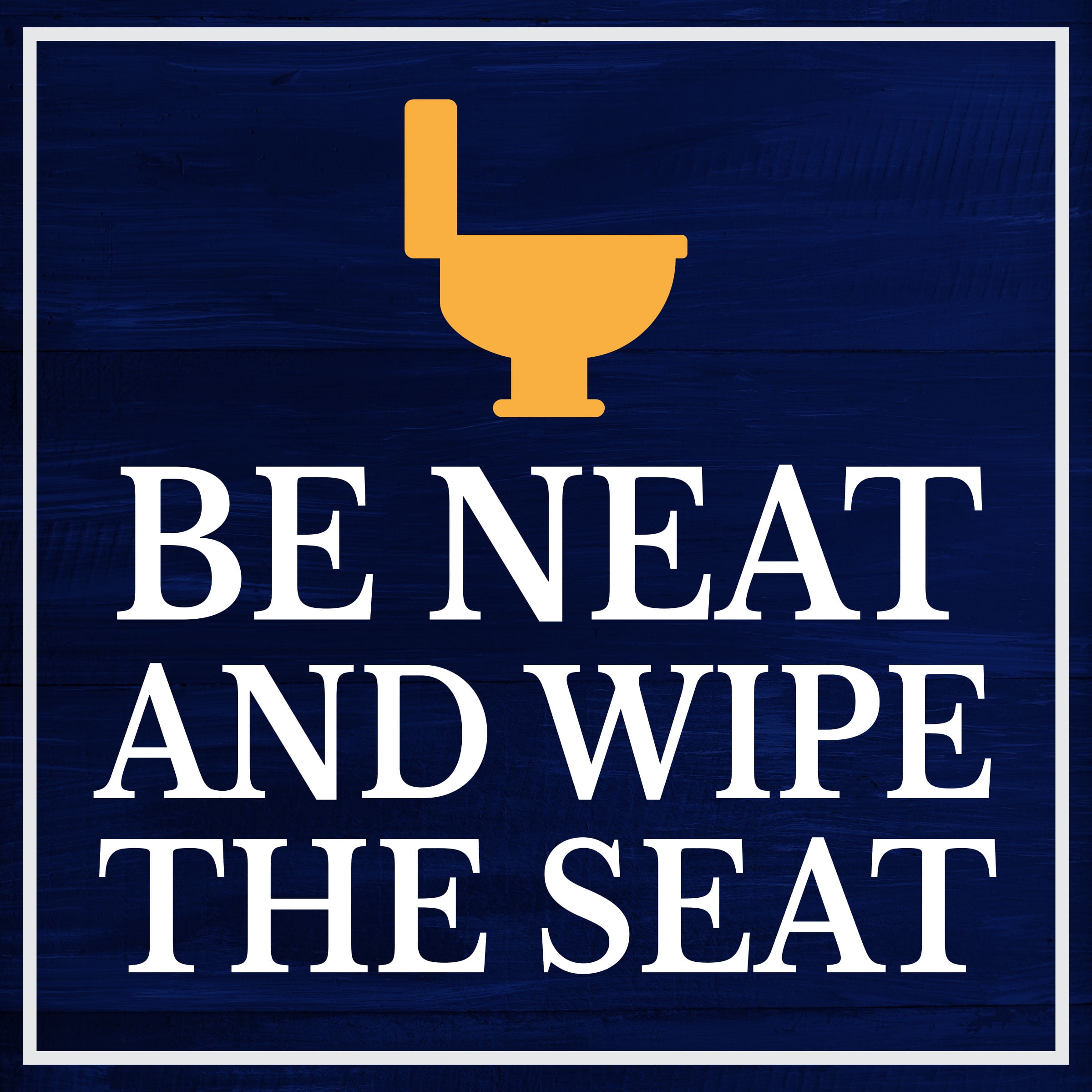 Square Plus Be Neat And Wipe The Seat Wall or Door Sign | Office ...