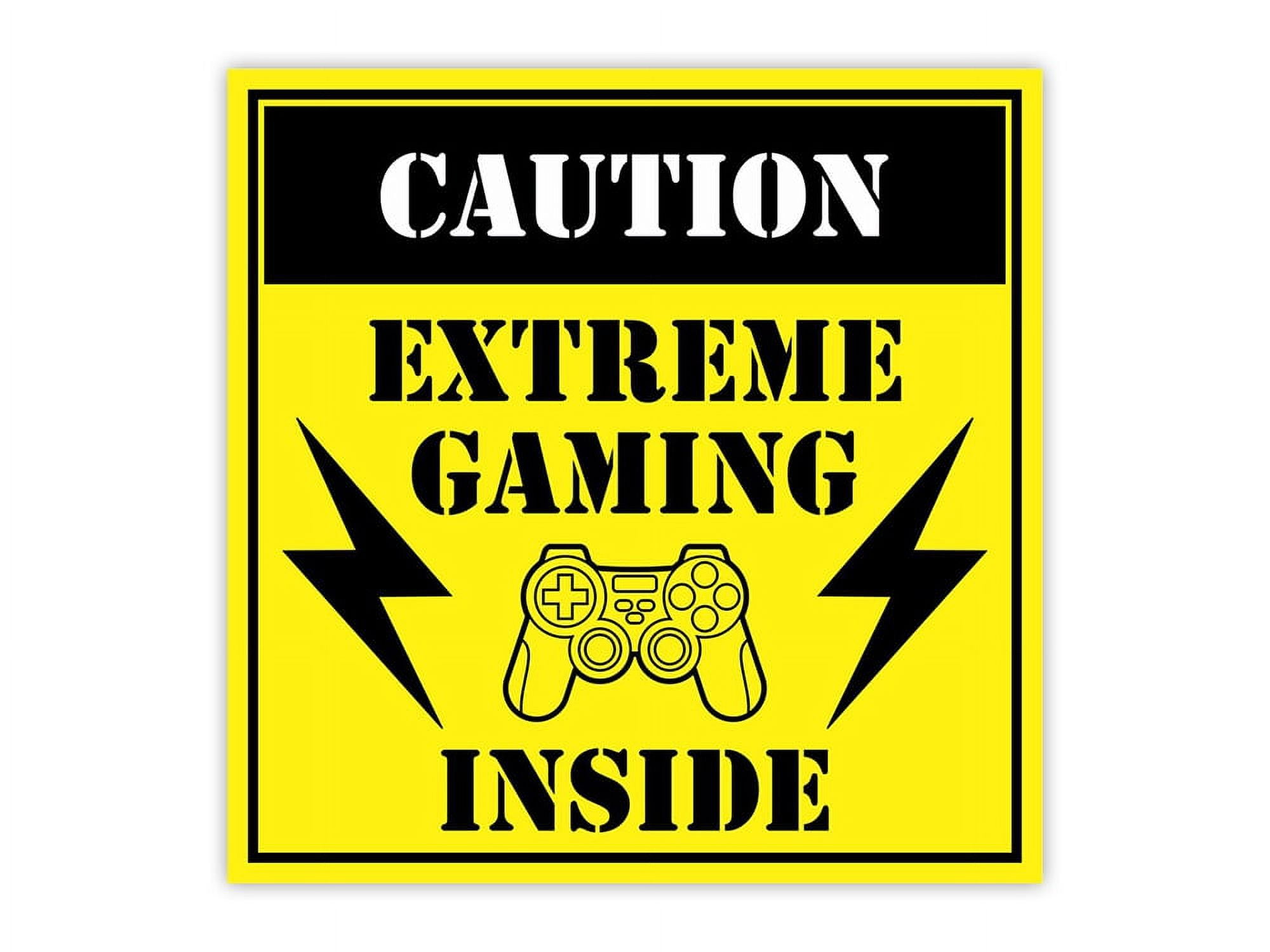 Square Plus Caution Extreme Gaming Inside Wall or Door Sign | Easy ...