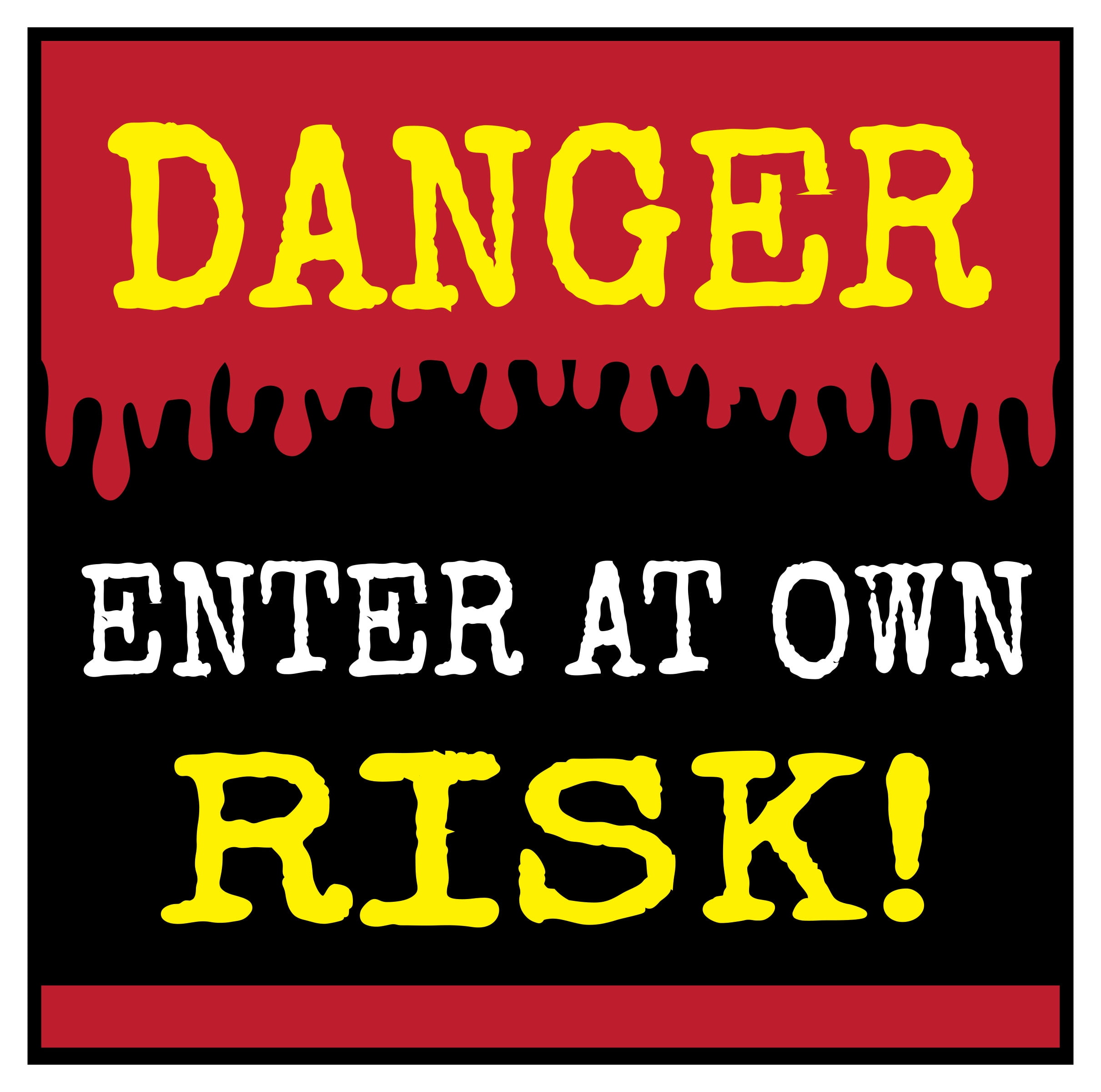 Square Plus Danger Enter At Own Risk! Wall or Door Sign | Easy ...