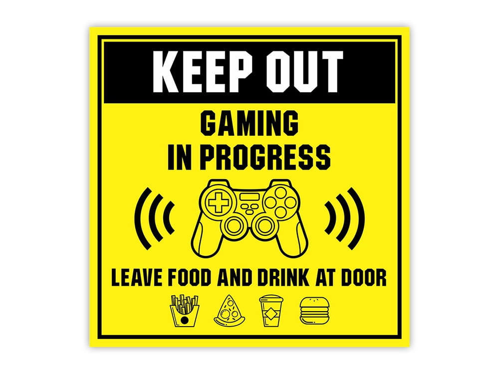 Square Plus Keep Out Gaming In Progress Leave Food And Drink At Door ...
