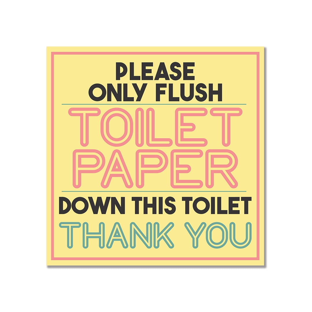 Square Plus Please Only Flush Toilet Paper Down This Toilet Thank You ...