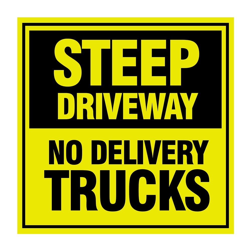 Square Plus Steep Driveway No Delivery Trucks Wall or Door Sign ...