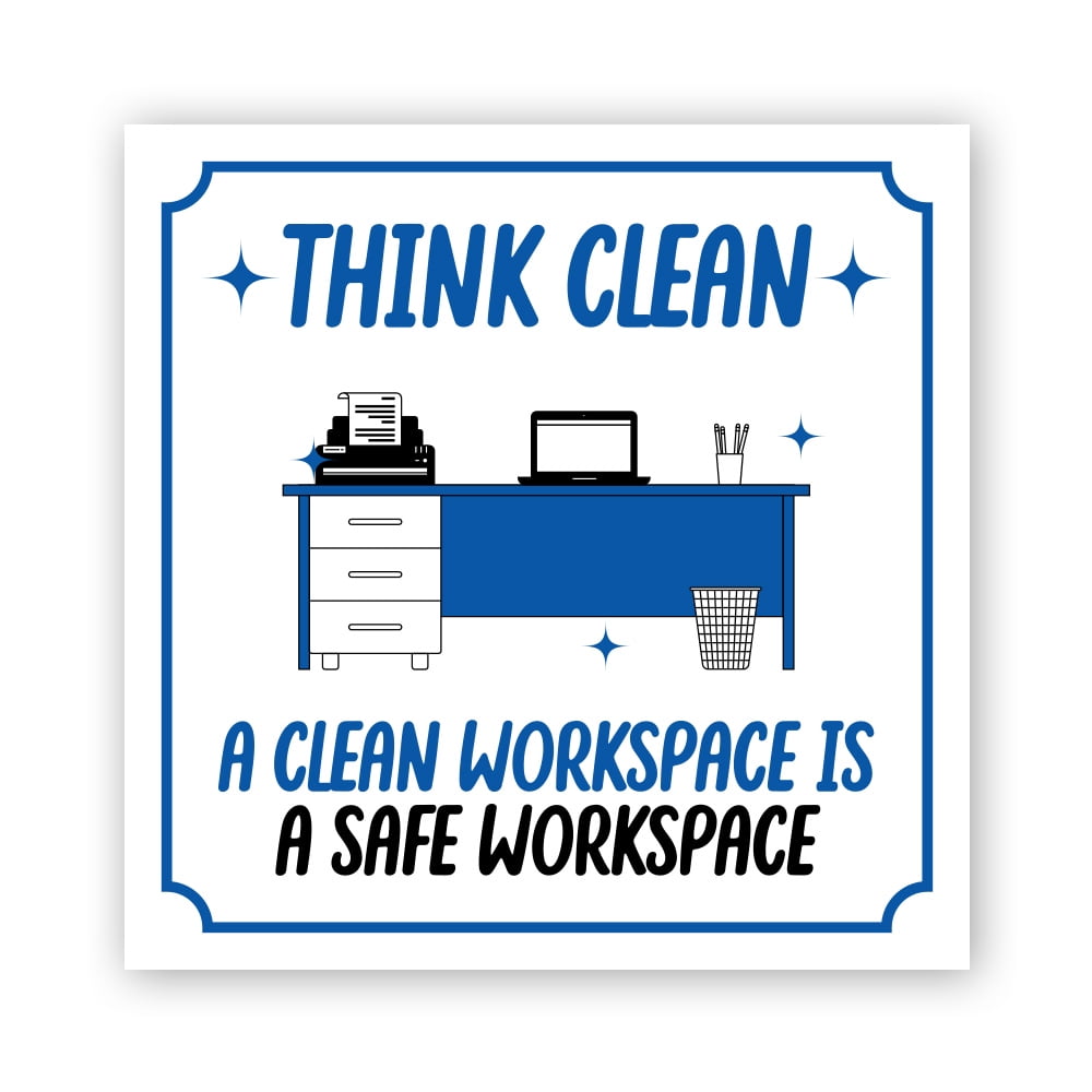 Square Plus Think Clean A Clean Workspace is a Safe Workspace Door or ...