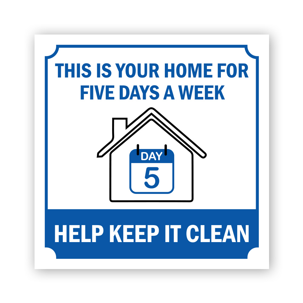 Square Plus This Is Your Home For Five Days A Week Help Keep It Clean ...