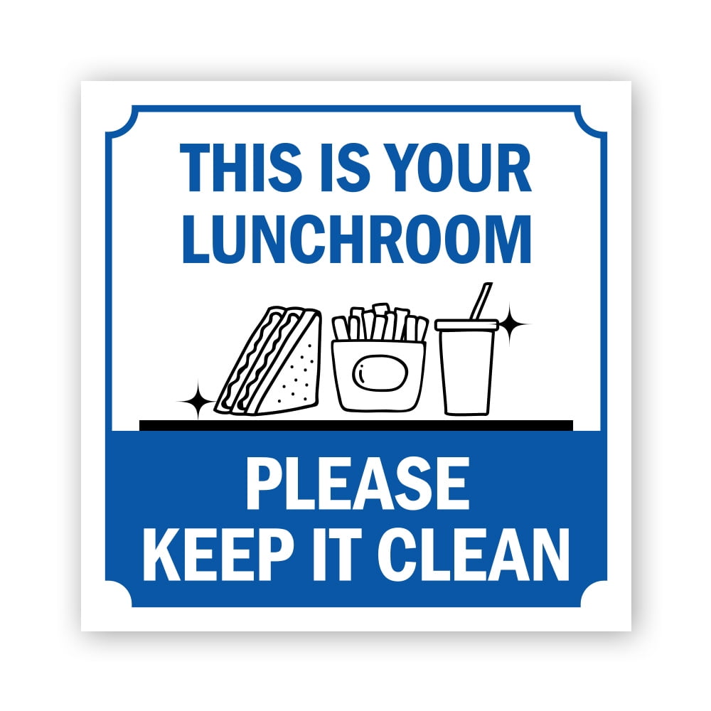 Square Plus This Is Your Lunchroom Please Keep It Clean Door or Wall ...
