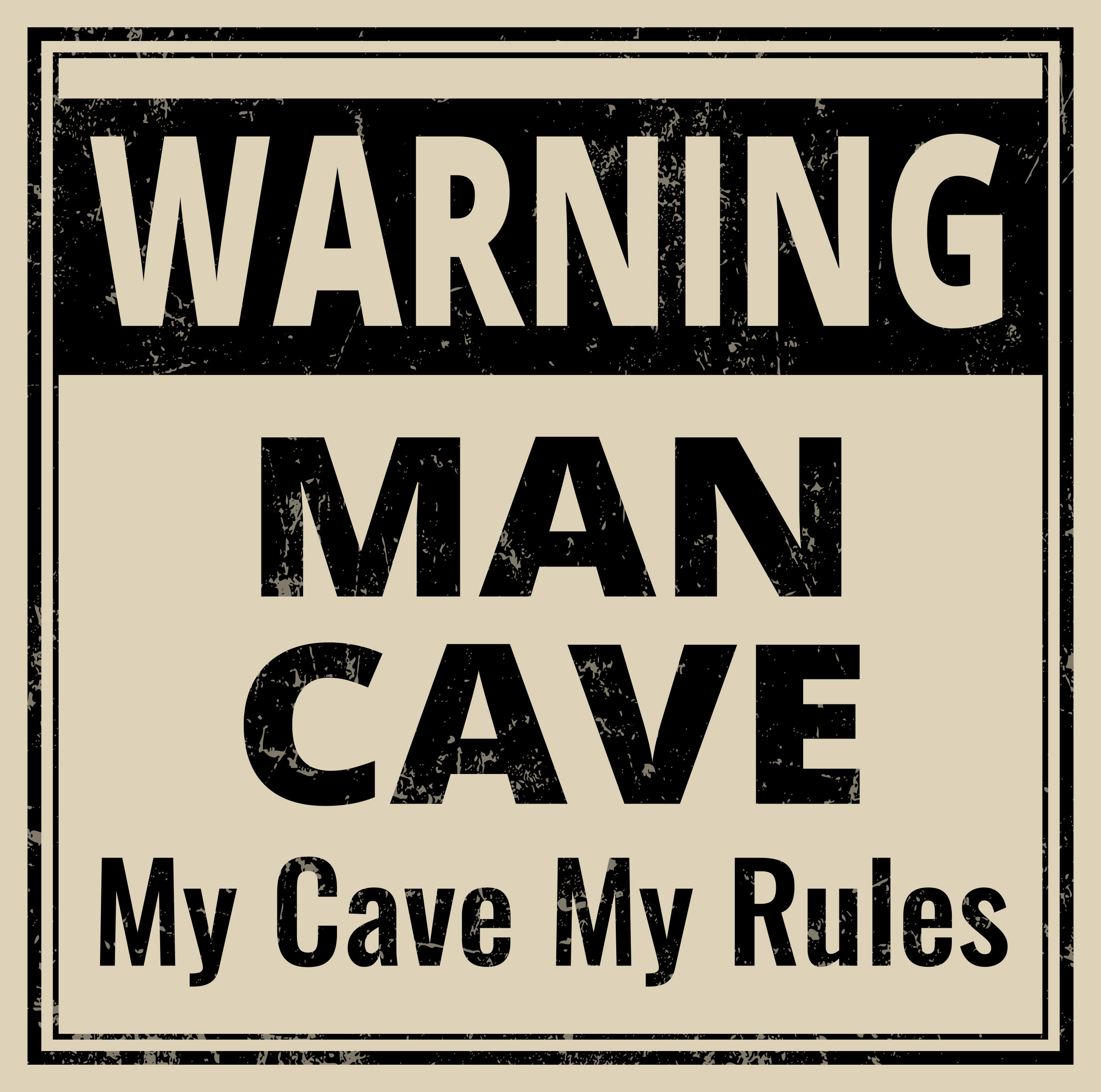 Square Plus Warning Man Cave My Cave My Rules Wall or Door Sign | Easy ...