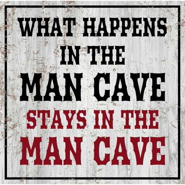 Square Plus What Happens In The Man Cave Stays In The Man Cave Sign For ...