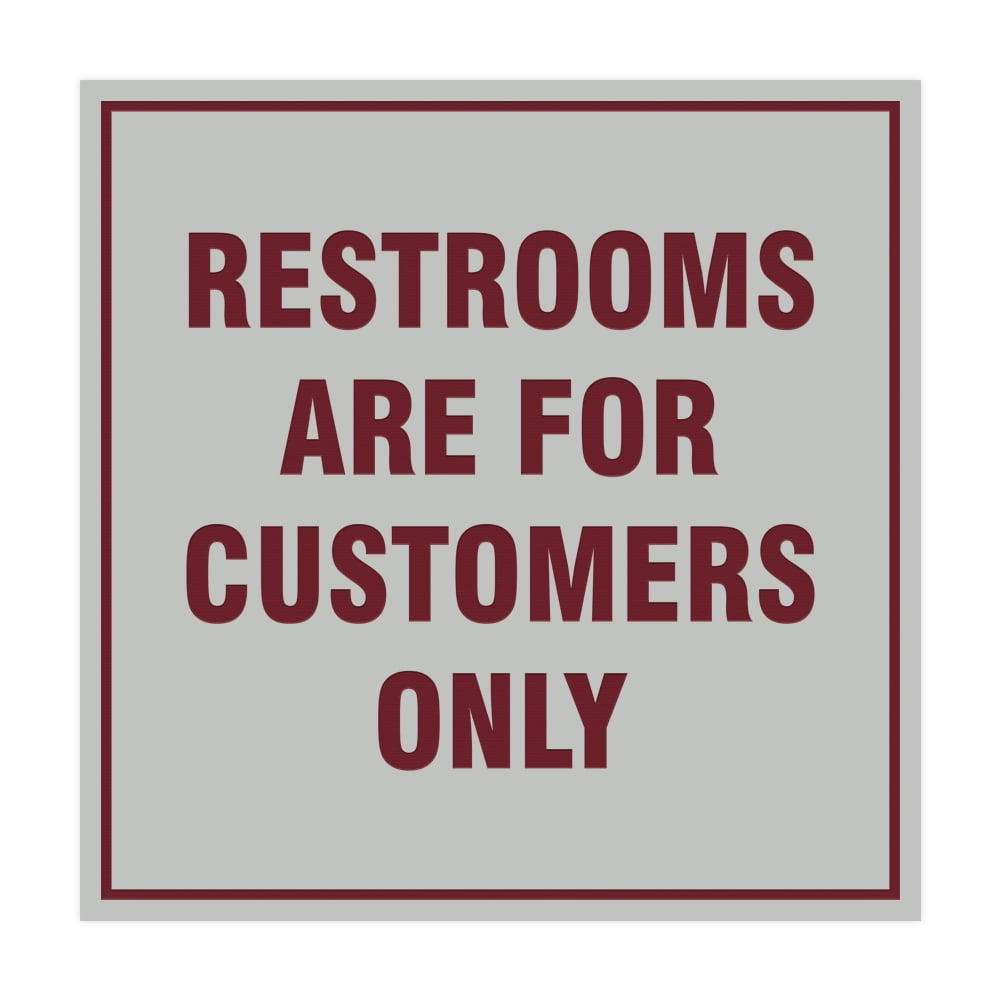 Square Restrooms Are For Customers Only Sign (Light Grey / Burgundy ...