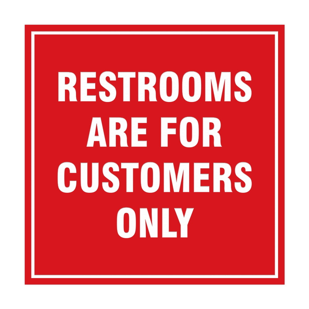 Square Restrooms Are For Customers Only Sign (Red) - Large - Walmart.com