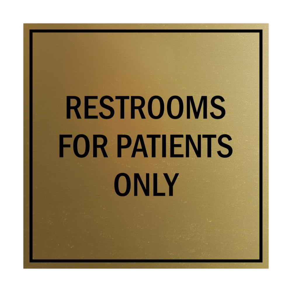 Square Restrooms For Patients Only Sign (Brushed Gold) - Small ...
