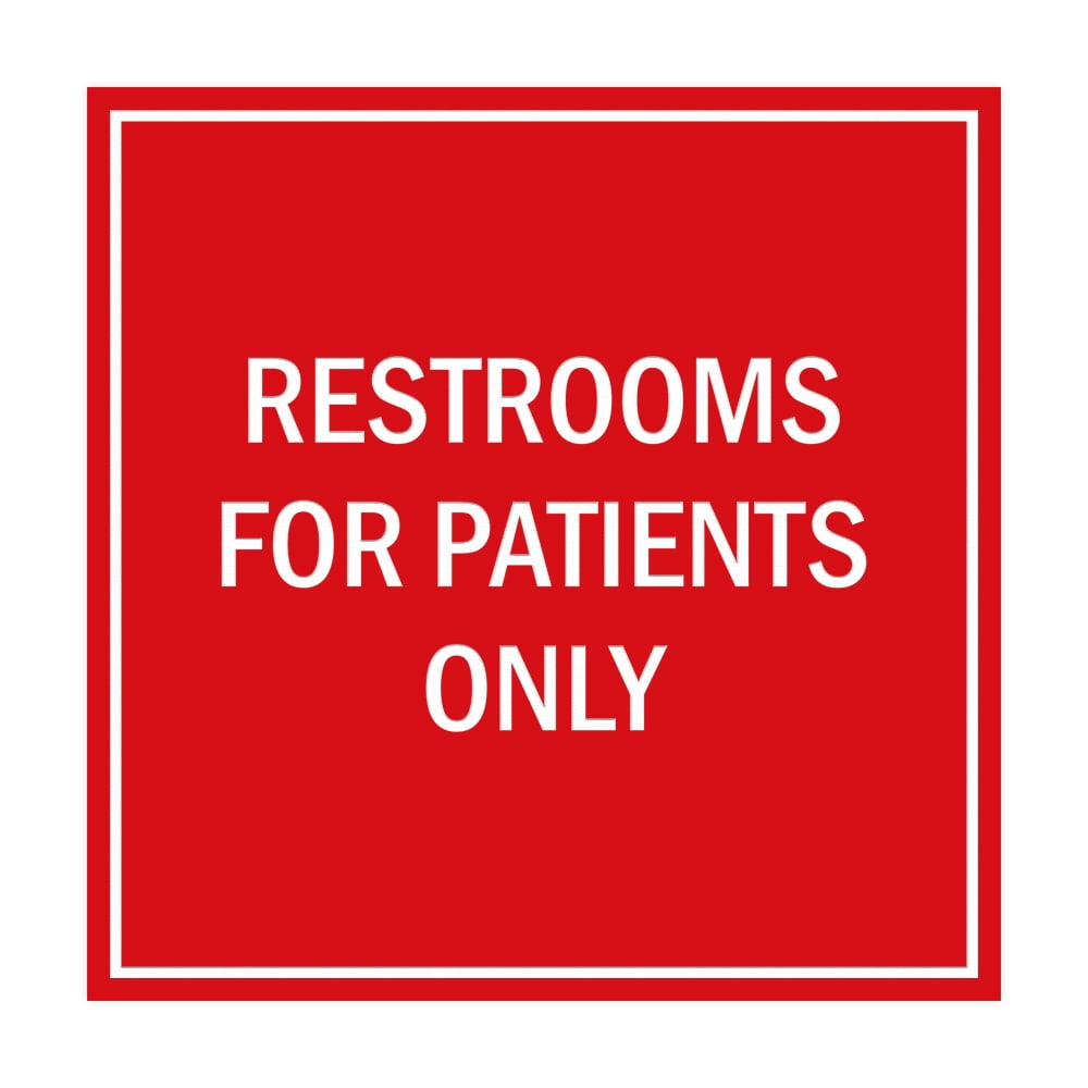 Square Restrooms For Patients Only Sign (Red) - Small - Walmart.com