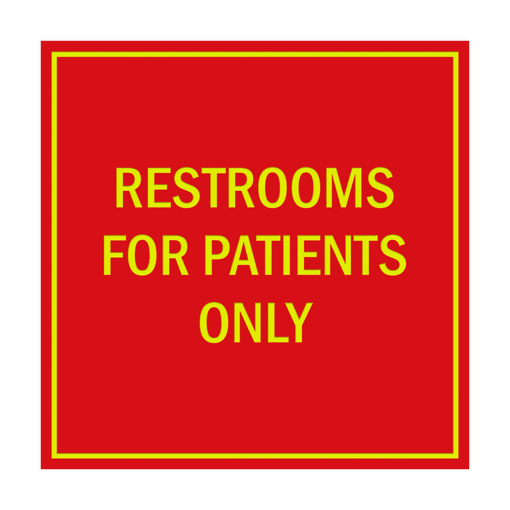 Square Restrooms For Patients Only Sign (Red/Yellow) - Medium - Walmart.com