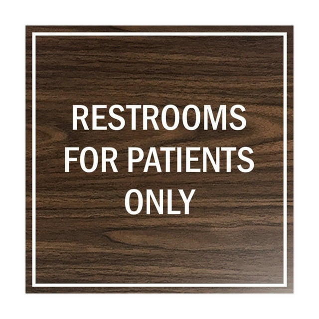 Square Restrooms For Patients Only Sign (Walnut) - Large - Walmart.com