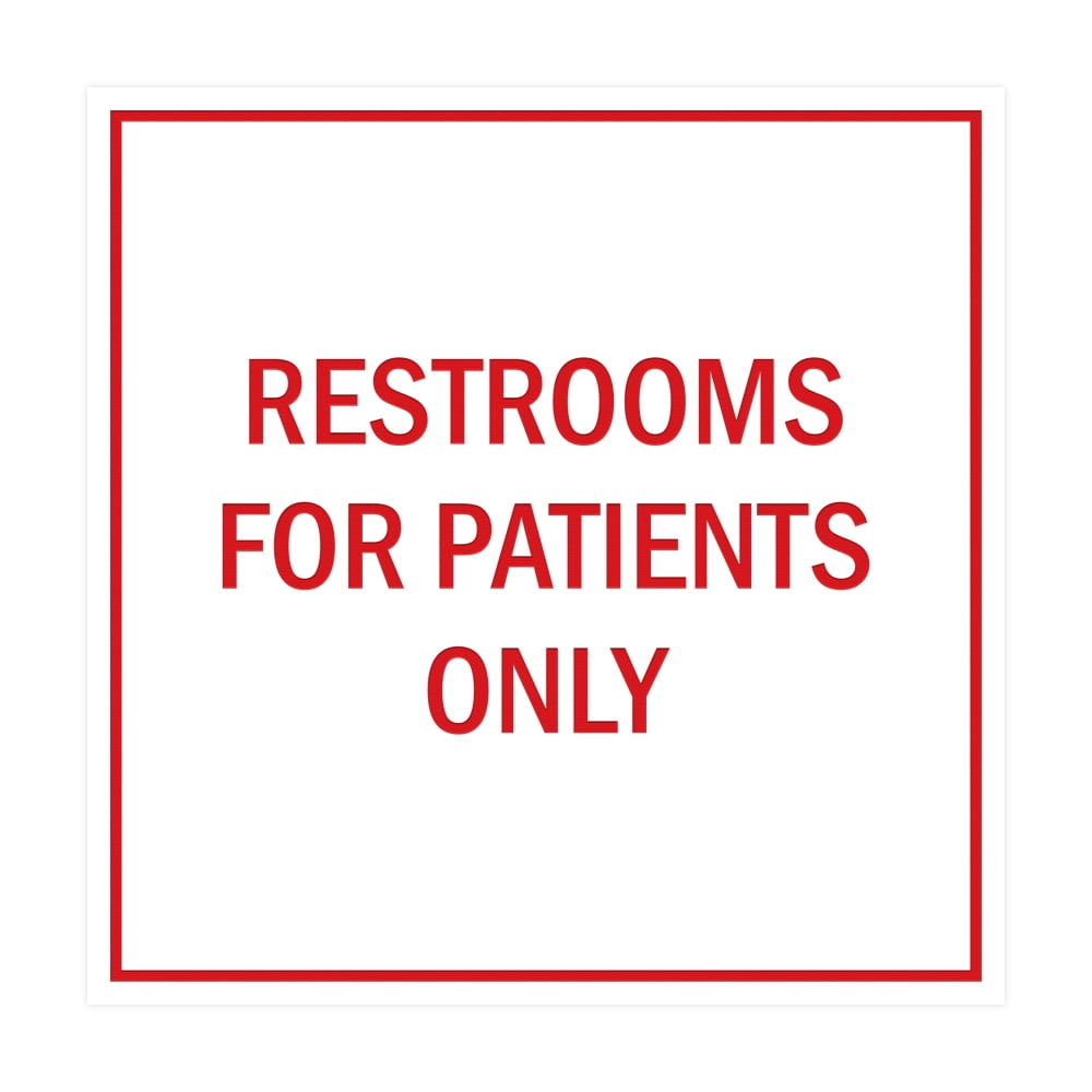Square Restrooms For Patients Only Sign (White/Red) - Large - Walmart.com