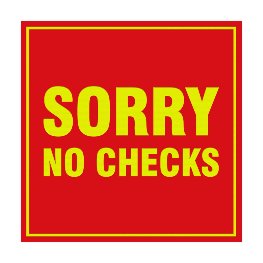 Square Sorry No Checks Sign (Red/Yellow) - Large - Walmart Business ...