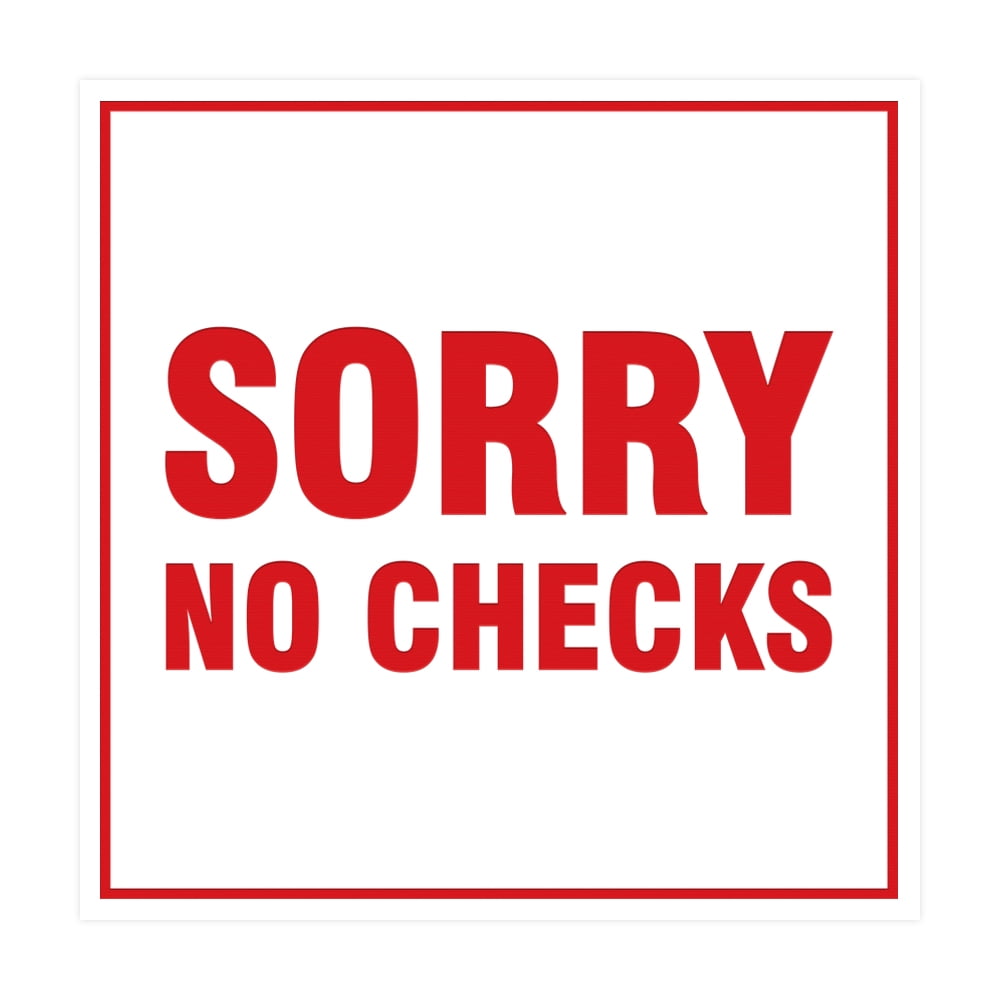 Square Sorry No Checks Sign (White/Red) - Medium - Walmart.com