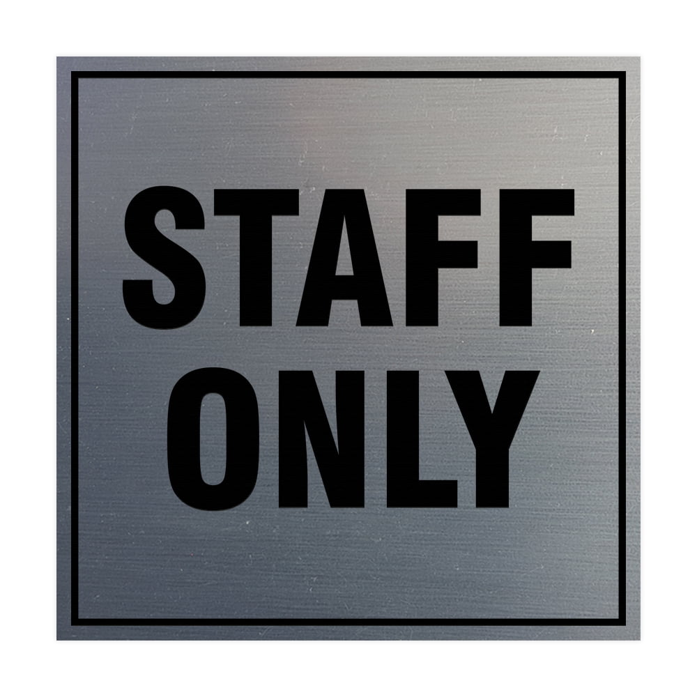Square Staff Only Sign (Brushed Silver) - Small - Walmart.com