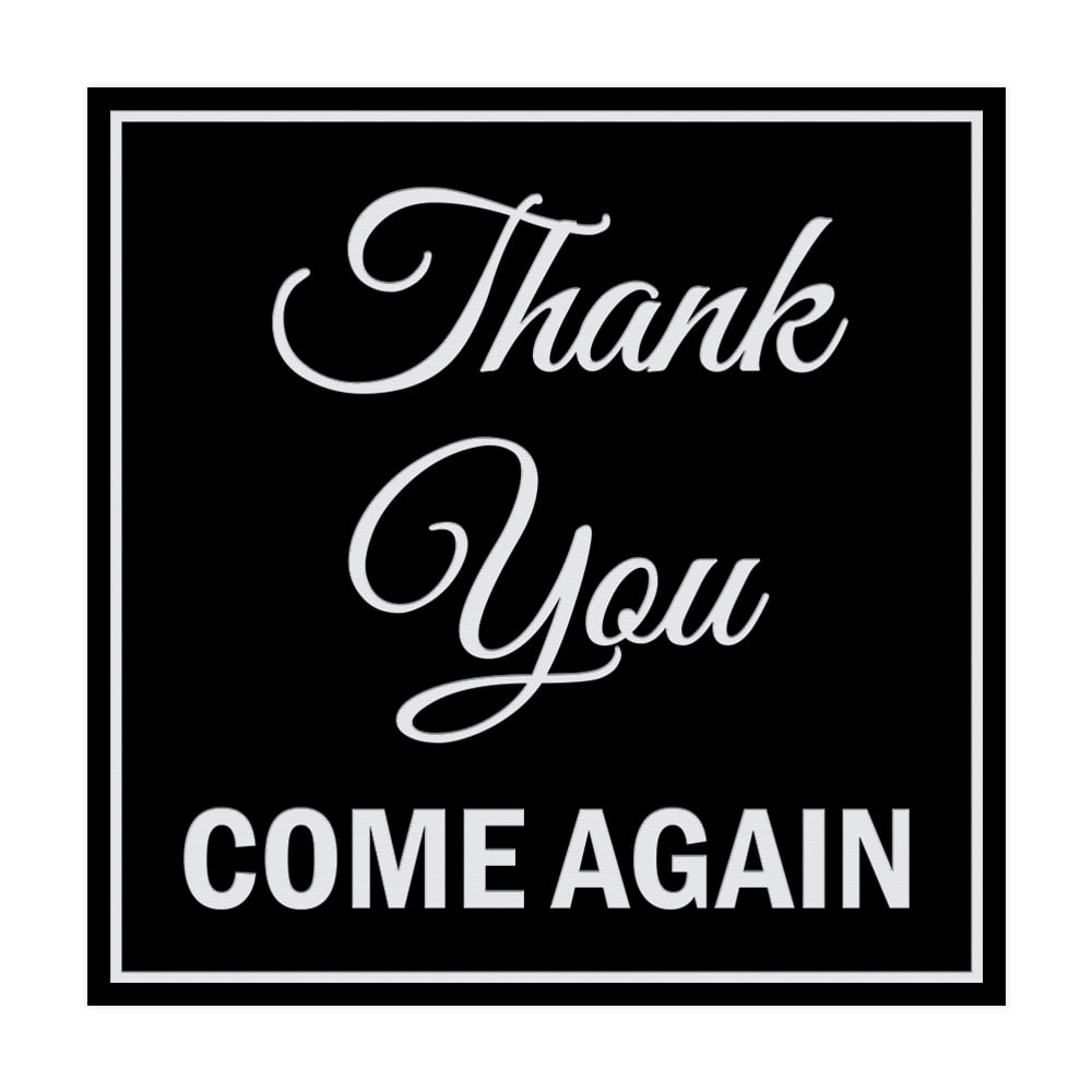 Square Thank You Come Again Sign (Black / Silver) - Medium - Walmart.com