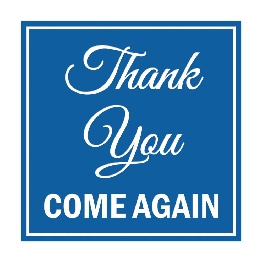 Square Thank You Come Again Sign (Blue) - Medium - Walmart.com