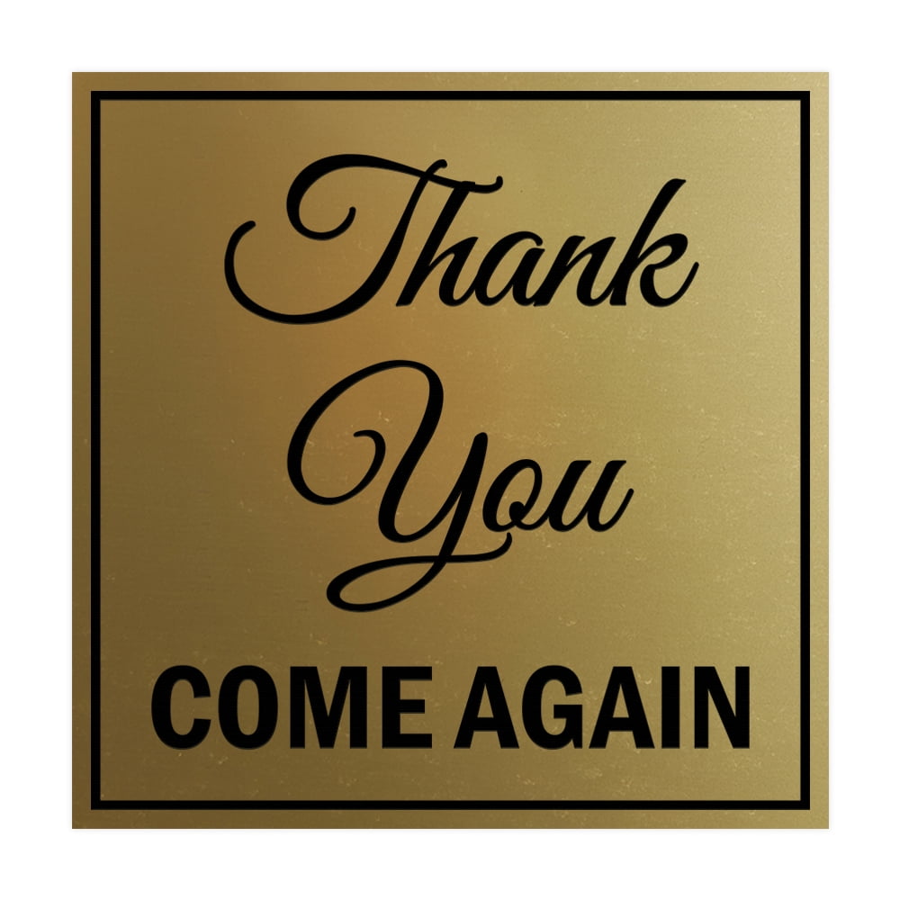 Square Thank You Come Again Sign (Brushed Gold) - Small - Walmart.com