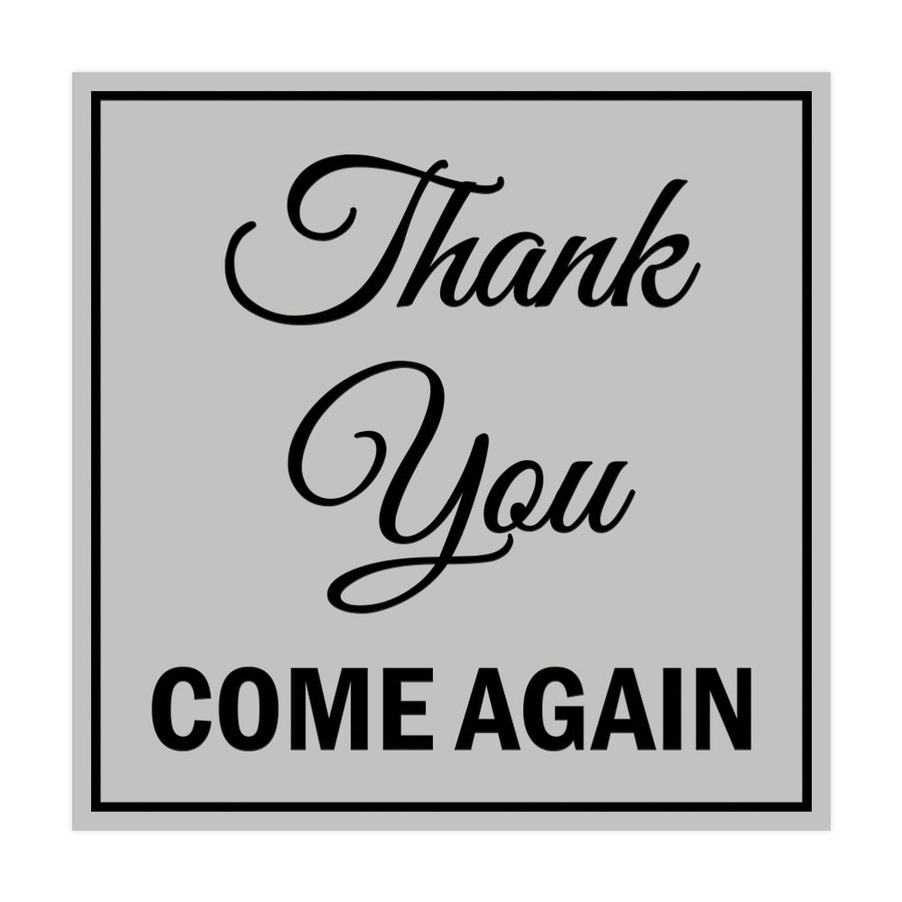 Square Thank You Come Again Sign (Lt Gray) - Medium - Walmart.com