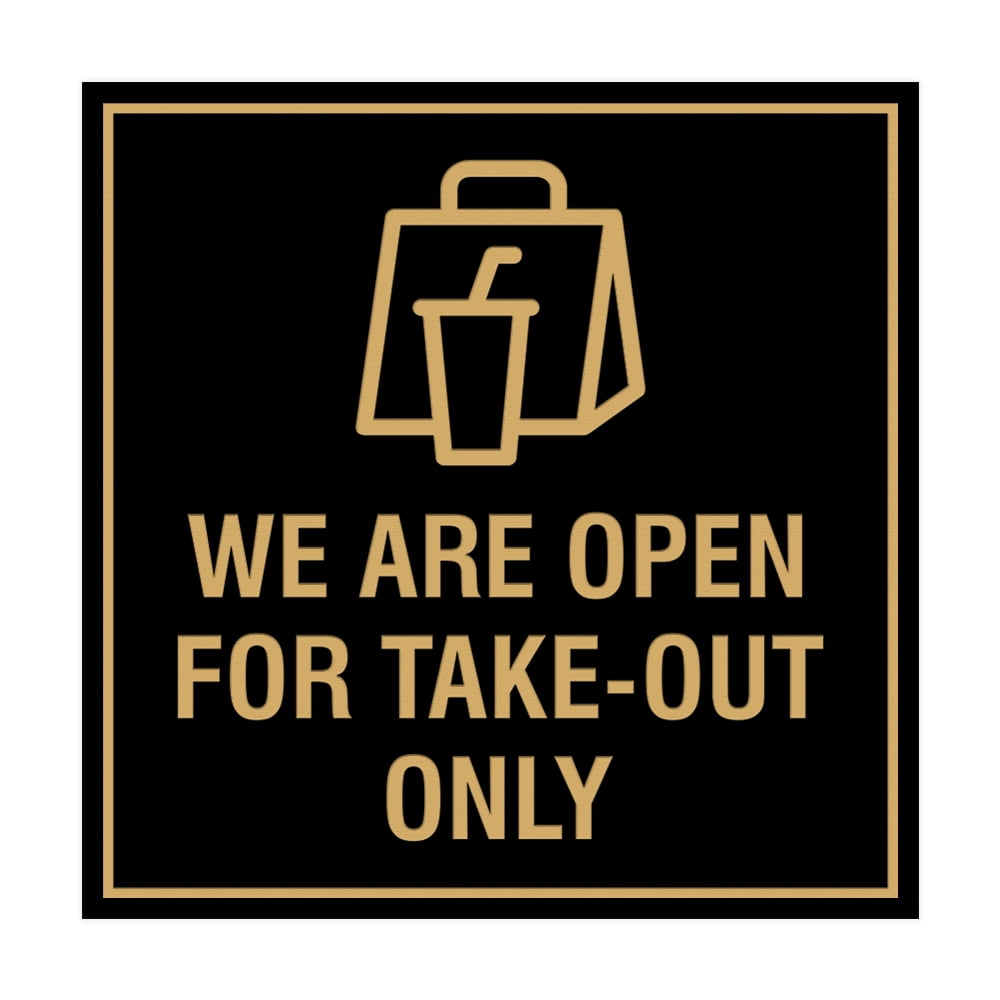 Square We Are Open For Take-Out Only Sign (Black /Gold) - Small ...