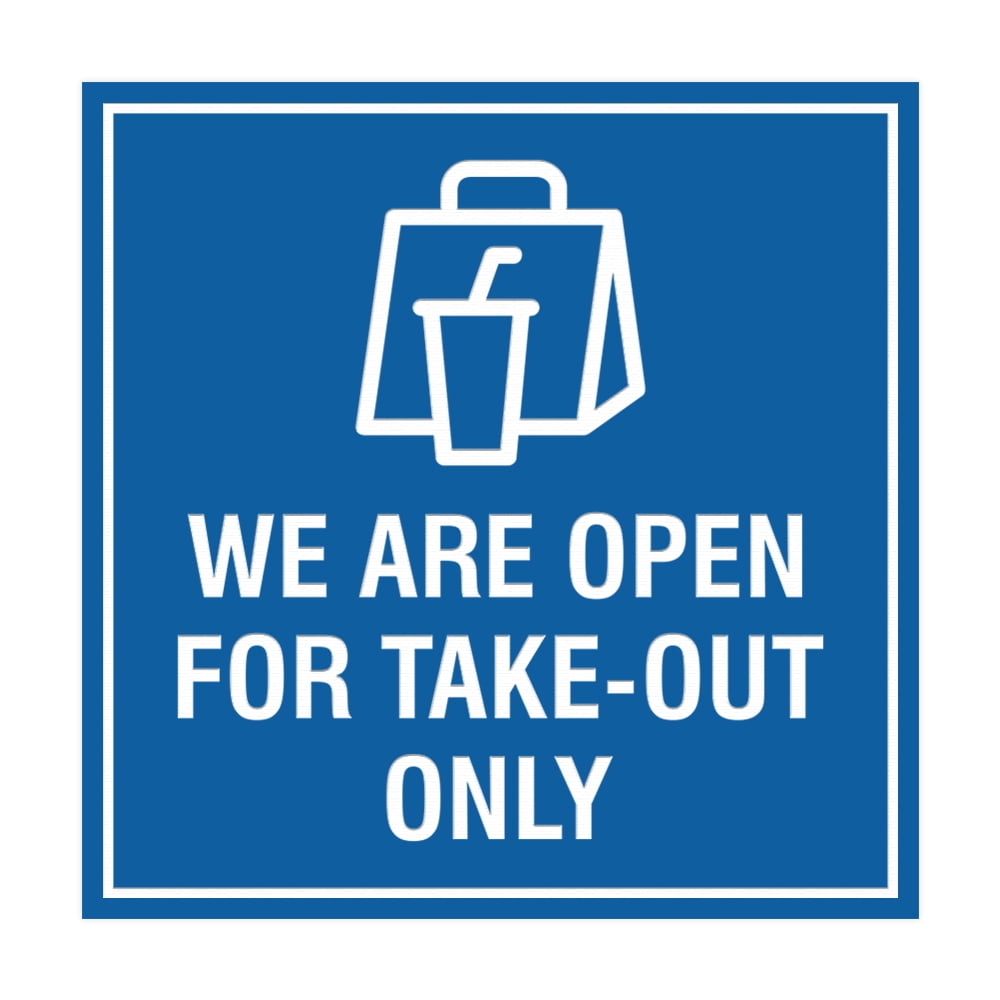 Square We Are Open For Take-Out Only Sign (Blue) - Large - Walmart.com