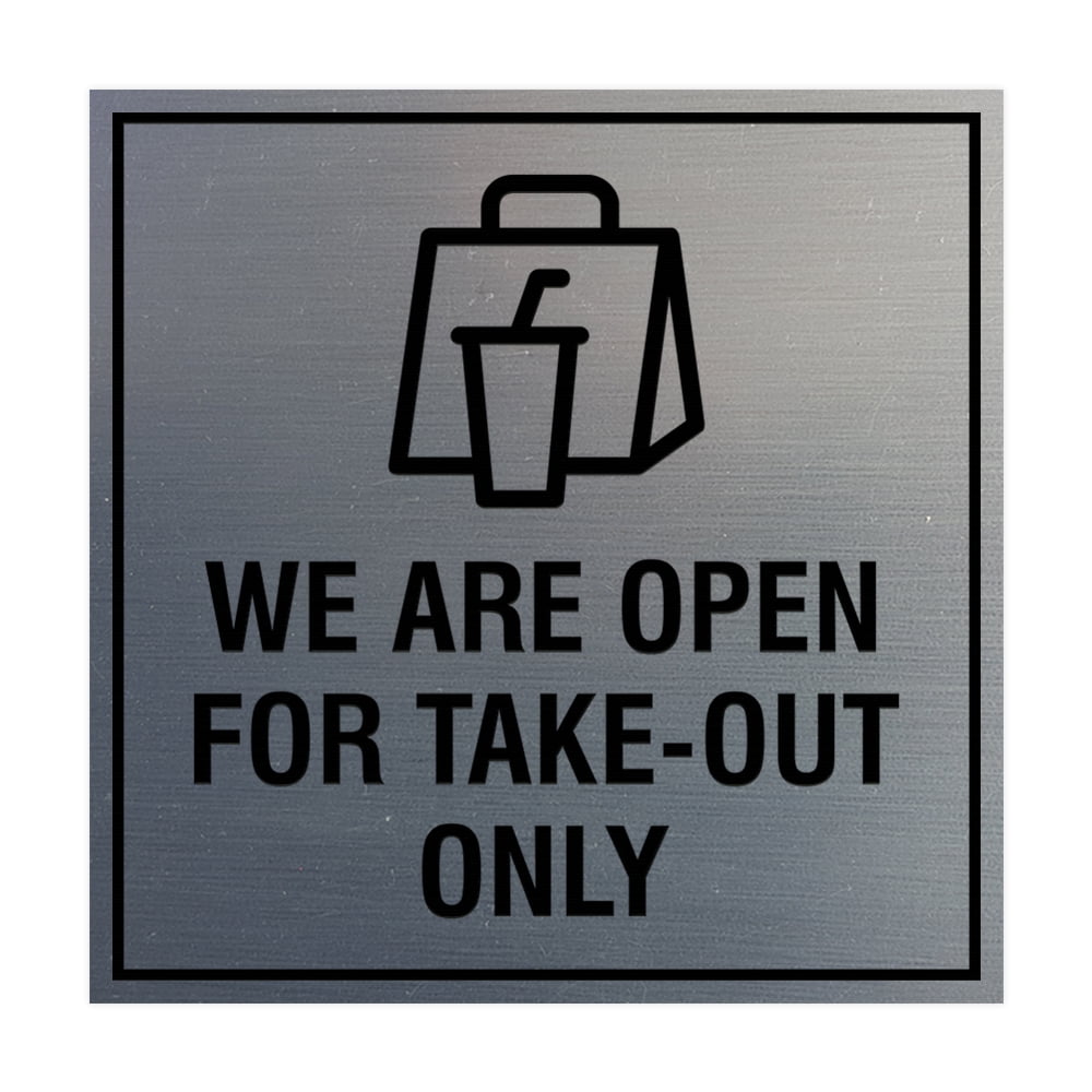 Square We Are Open For Take-Out Only Sign (Brushed Silver) - Small ...