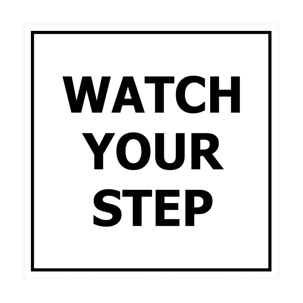 Square watch your step Sign (White) - Large - Walmart.com