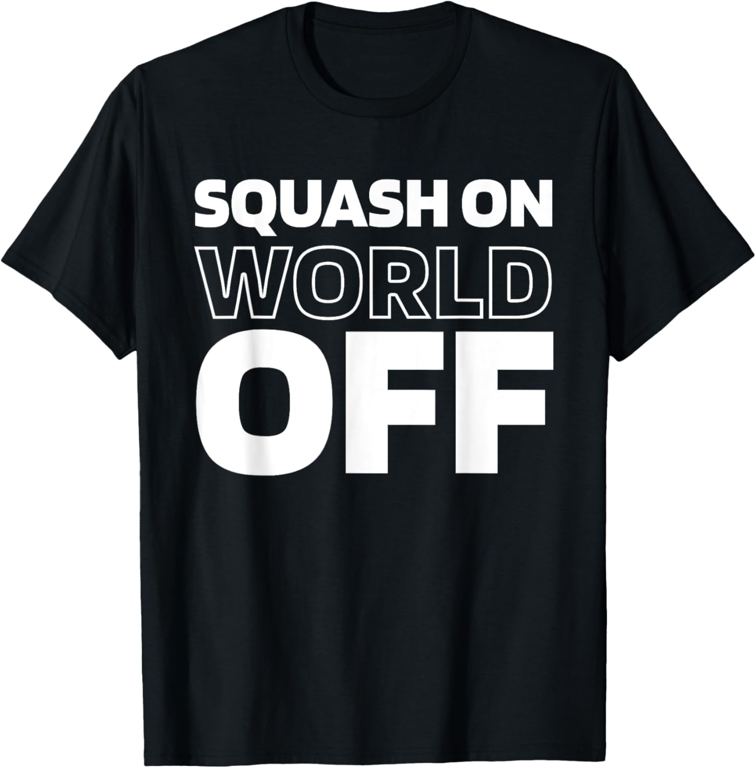 Squash Indoor Sport - Racket Squash On World Off T-ShirtBrand clothing ...