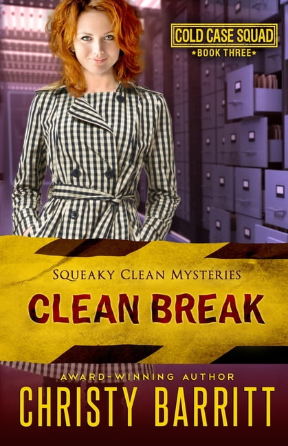 Squeaky Clean Mysteries Clean Break: Cold Case Squad, 3, Book 15 ...