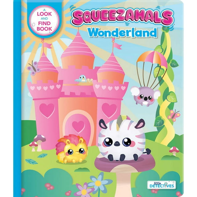 Squeezamals: Wonderland Little Detectives : A Look-and-Find Book ...