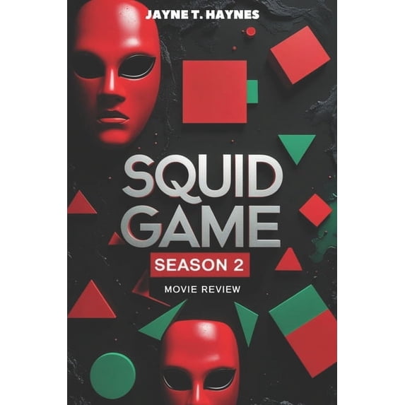 Lights, Camera, Analysis. Squid Game Season 2 Movie Review: Gi-hun's ...