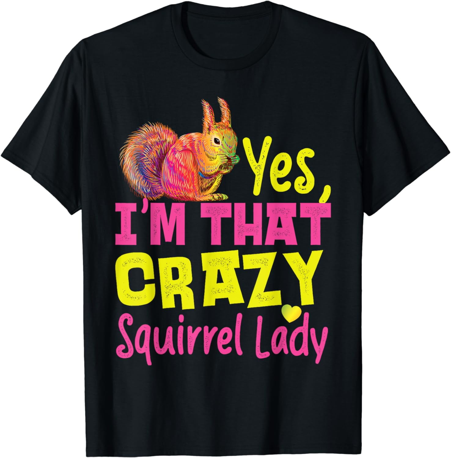 Squirrel Acorn Yes, I'M That Crazy Squirrel Lady T-Shirt - Walmart.com