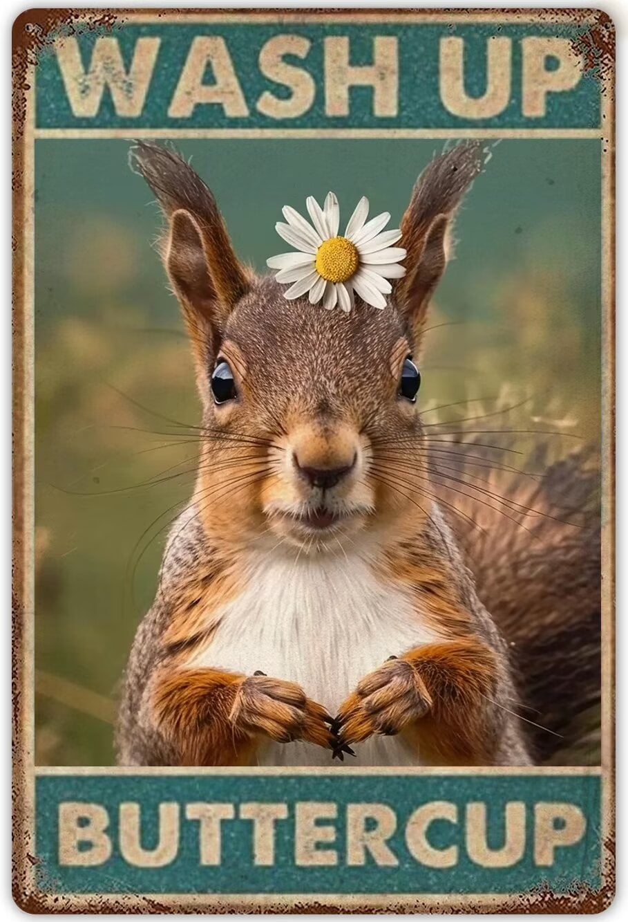 Squirrel Bathroom Signs Metal Sign Wash Up Buttercup Bathroom Decor Tin ...