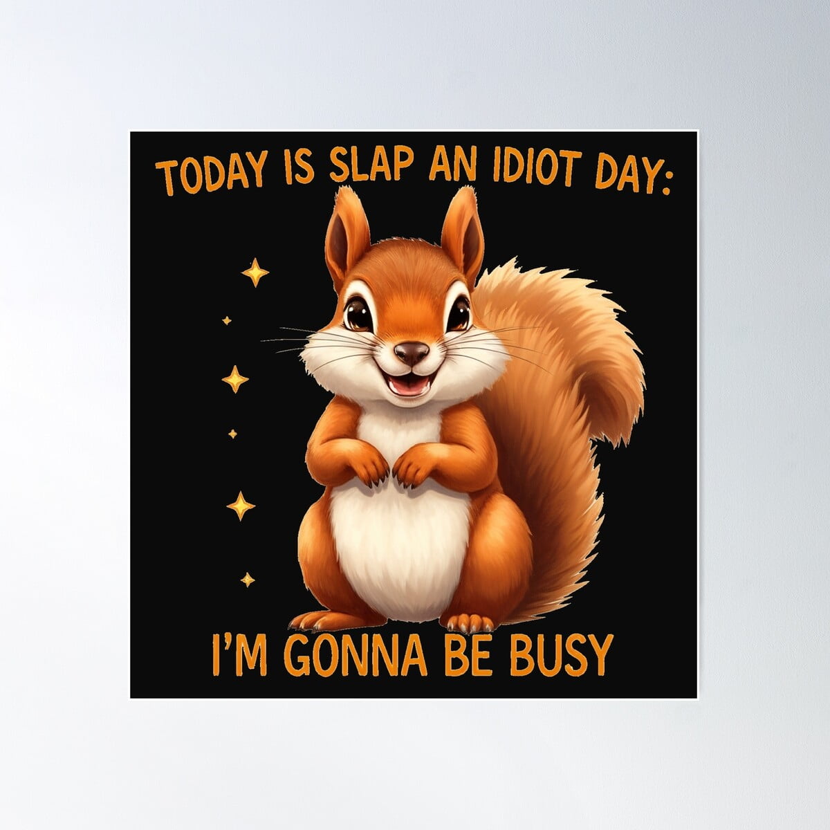 Squirrel Humor - Slap Day Cartoon Fun Poster Wall Art, Modern Wall ...