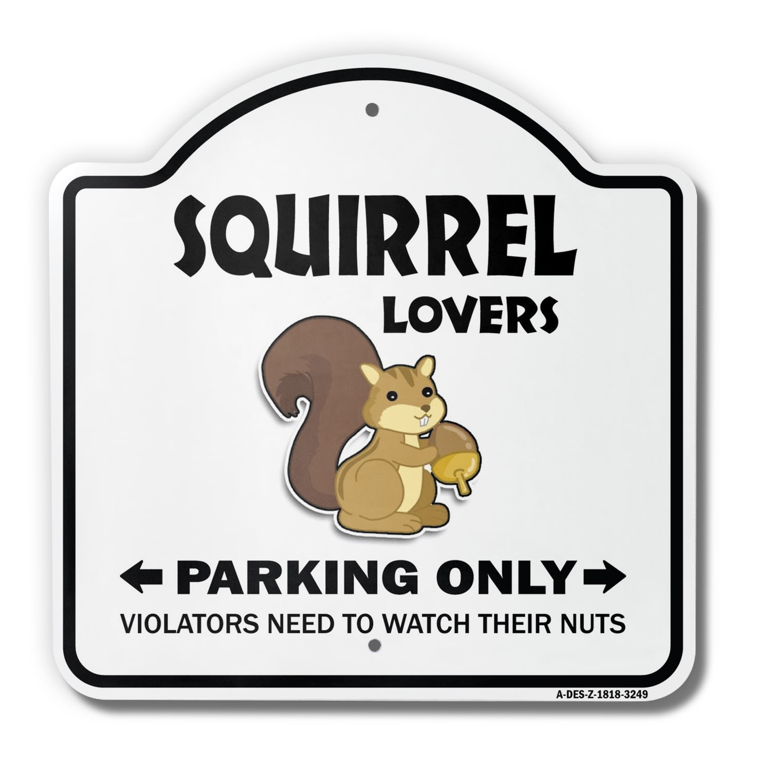 Squirrel Lovers Parking 18" X 18" Heavy-Gauge Aluminum Architectural ...