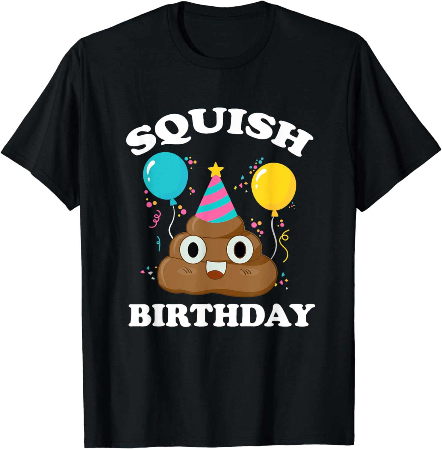 Squish Poop Birthday Soft Toy Gifts for Kids Boy Girls T-Shirt ...