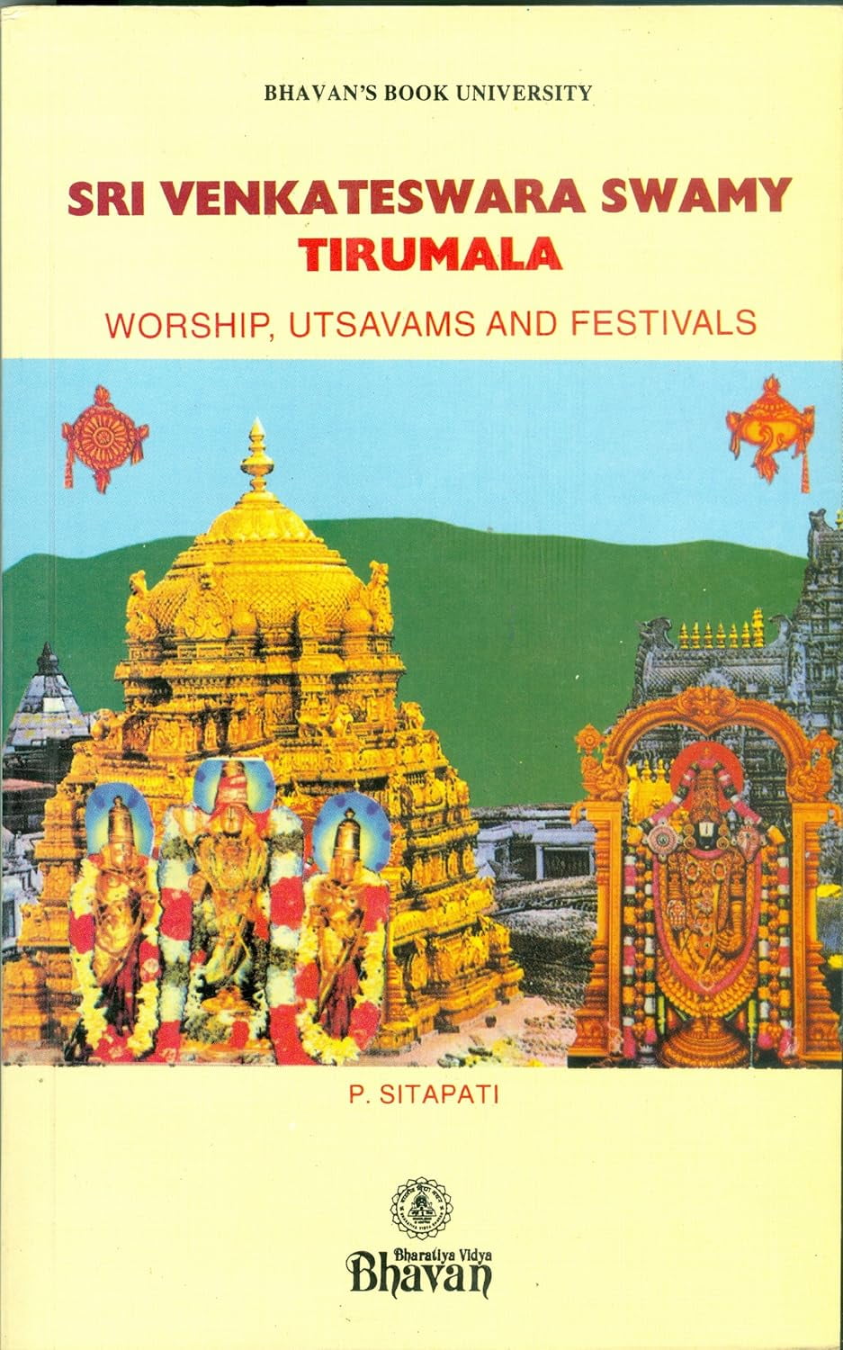 Sri Venkateswara Swamy Tirumala:Worship,utsavams and festivals (English ...