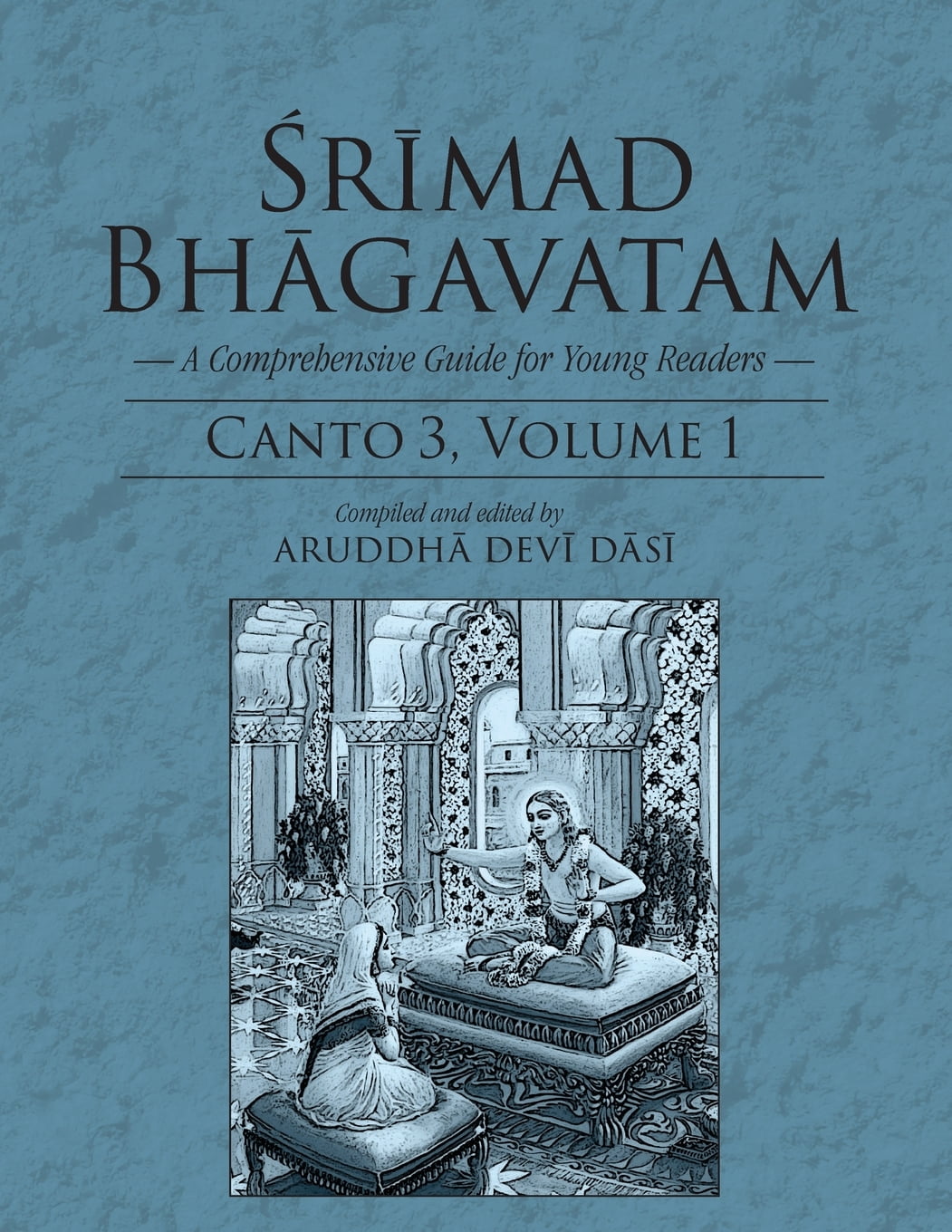 Srimad Bhagavatam : A Comprehensive Guide for Young Readers: Canto 3 Volume 1 (Paperback ...