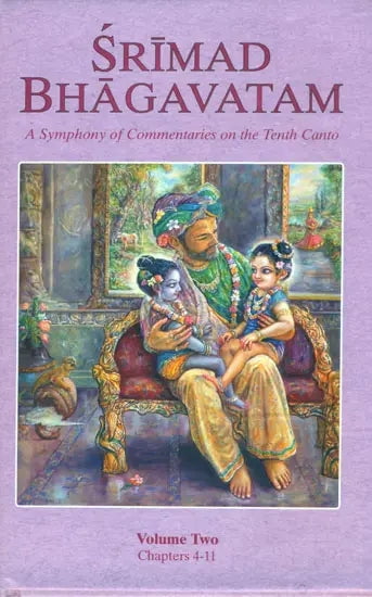 Srimad Bhagavatam - A Symphony of Commentaries on the Tenth Canto (Vol-II) (English Version ...