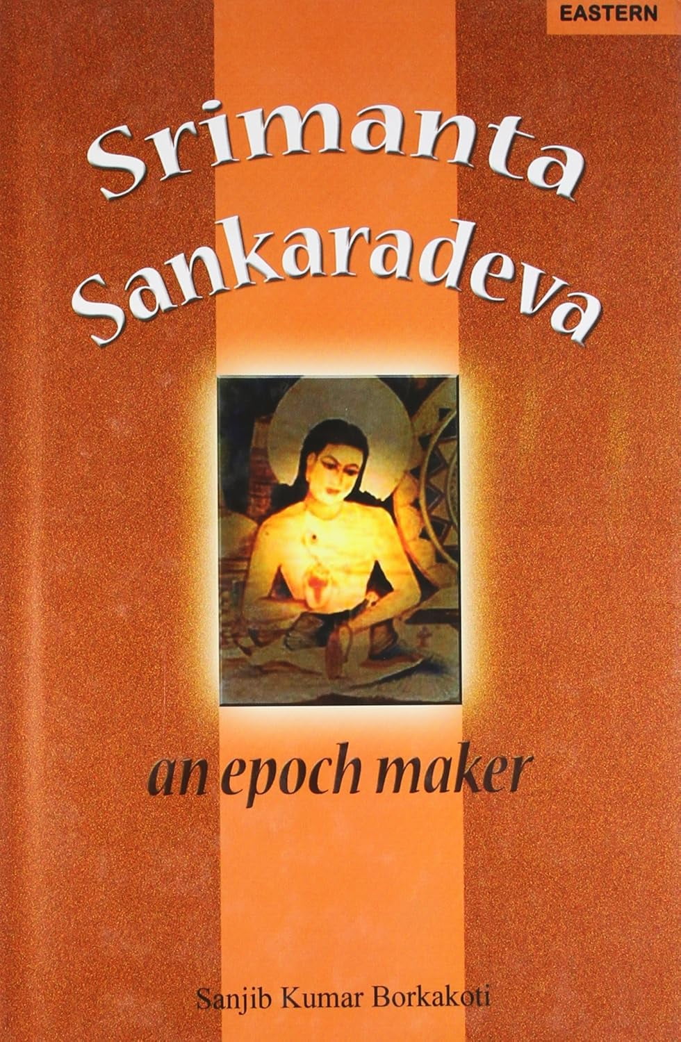 Srimanta Sankaradeva: An Epoch Maker (English Version) - Walmart.com