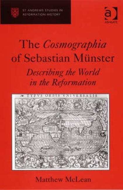 St Andrews Studies in Reformation Histor The Cosmographia of Sebastian ...