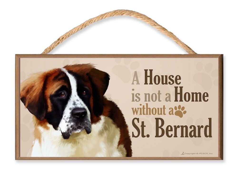 DGS Originals "A House Is Not a Home Without a St. Bernard" (v3) Dog Message Sign - Walmart.com