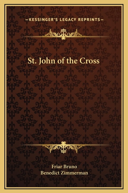 St. John of the Cross Hardcover 1169357474 9781169357471 Friar Bruno ...