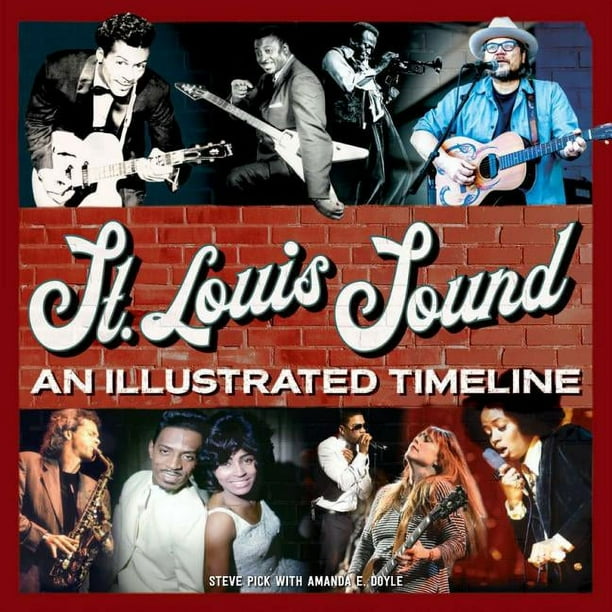 St. Louis Sound : An Illustrated Timeline (Hardcover) - Walmart.com
