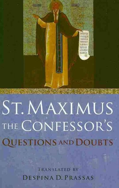 St. Maximus the Confessor's Questions and Doubts (Hardcover) - Walmart.com