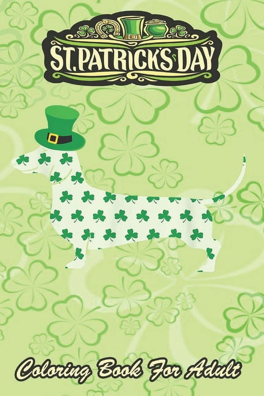St Patricks Day Coloring Book For Adult : Dachshund Weiner Dog An Adult ...