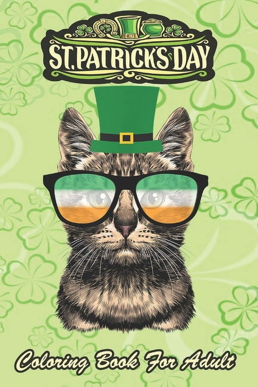 St Patricks Day Coloring Book For Adult: Kitty Wearing Irish Glasses An ...