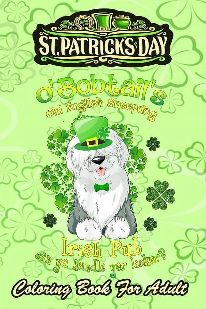 St Patricks Day Coloring Book For Adult: Old English Sheepdog Irish Pub ...
